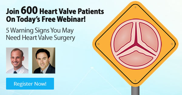 Join 600 Heart Valve Patients on Today's Special Webinar!