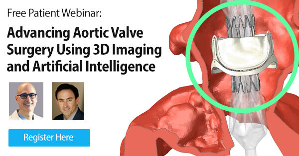 Patient Webinar: "Advances in Aortic Valve Surgery"