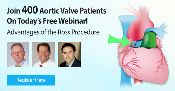Patient Webinar: Advantages of the Ross Procedure