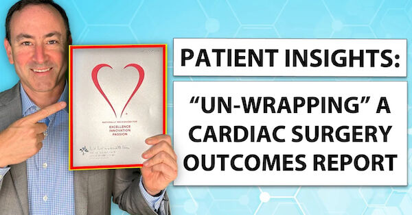 Patient Insights: Unwrapping A Cardiac Surgery Outcomes Report