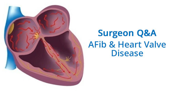 What Should Heart Valve Patients Know About Atrial Fibrillation?