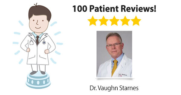 100 Patient Testimonials for Dr. Vaughn Starnes!!!