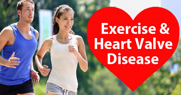 Exercise & Heart Valve Disease: What Should Patients Know?