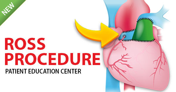 New Ross Procedure Patient Education Center